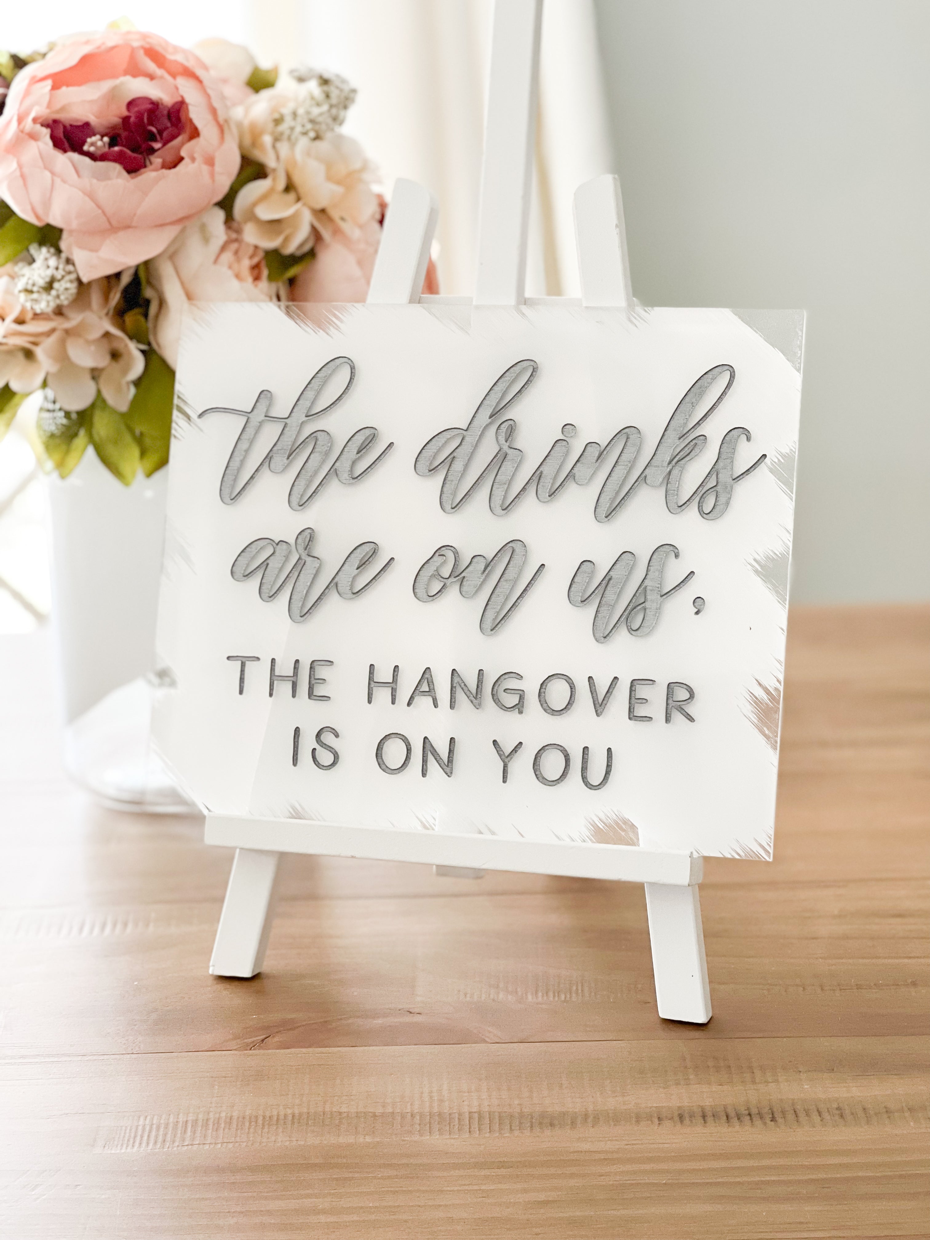 The Drinks Are on Us Acrylic Sign – Blush and Lumber